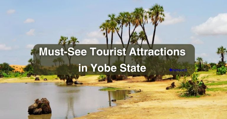 10 Must-See Tourist Attractions in Yobe State - OneTouch.ng
